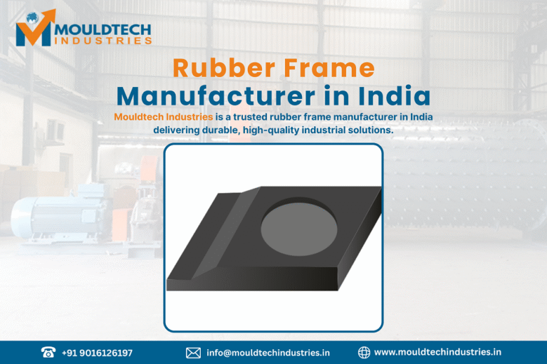 Rubber Frame Manufacturer in India